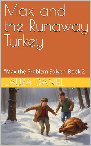 Max and the Runaway Turkey by Laura Daniel | Goodreads