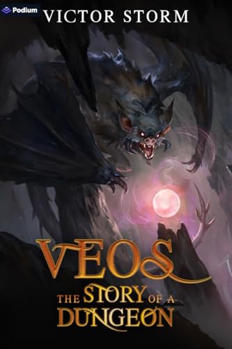 Veos, The Story of a Dungeon: A Dungeon-Core LitRPG by Victor Storm ...