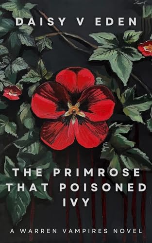 The Primrose that Poisoned Ivy: An Enemies to Lovers Vampire Romance by ...