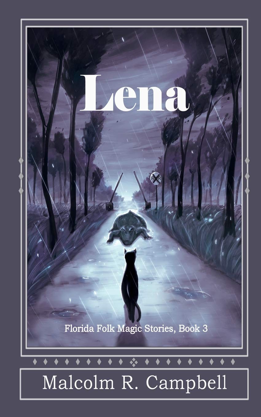 Lena (Florida Folk Magic, #3) by Malcolm R. Campbell | Goodreads