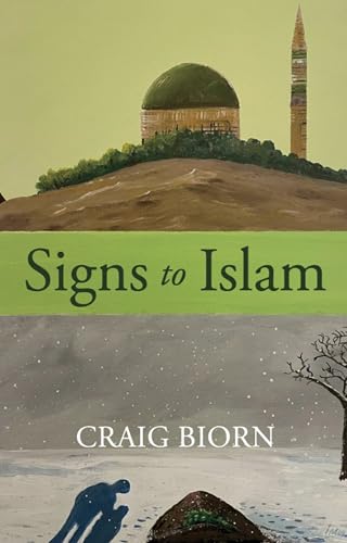Signs to Islam by Craig Biorn | Goodreads