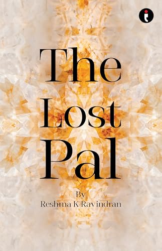The Lost Pal by Reshma K Ravindran | Goodreads