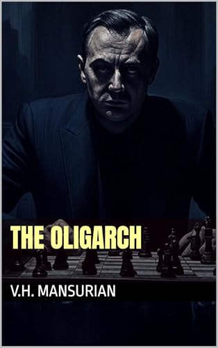 The Oligarch by V.H. Mansurian | Goodreads