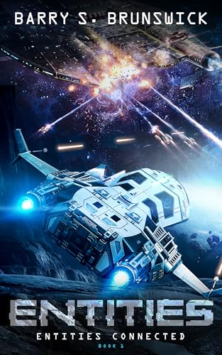 Entities Part 1: Entities Connected: A YA Sci-fi Fantasy by Barry S ...