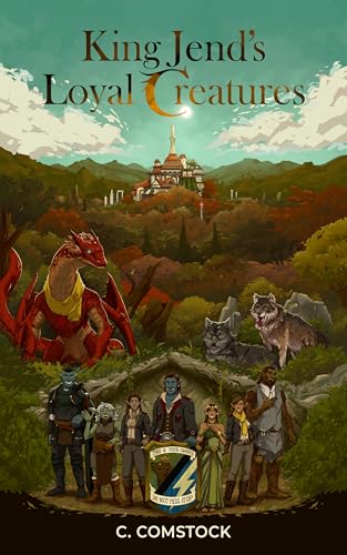 King Jend's Loyal Creatures by C. Comstock | Goodreads