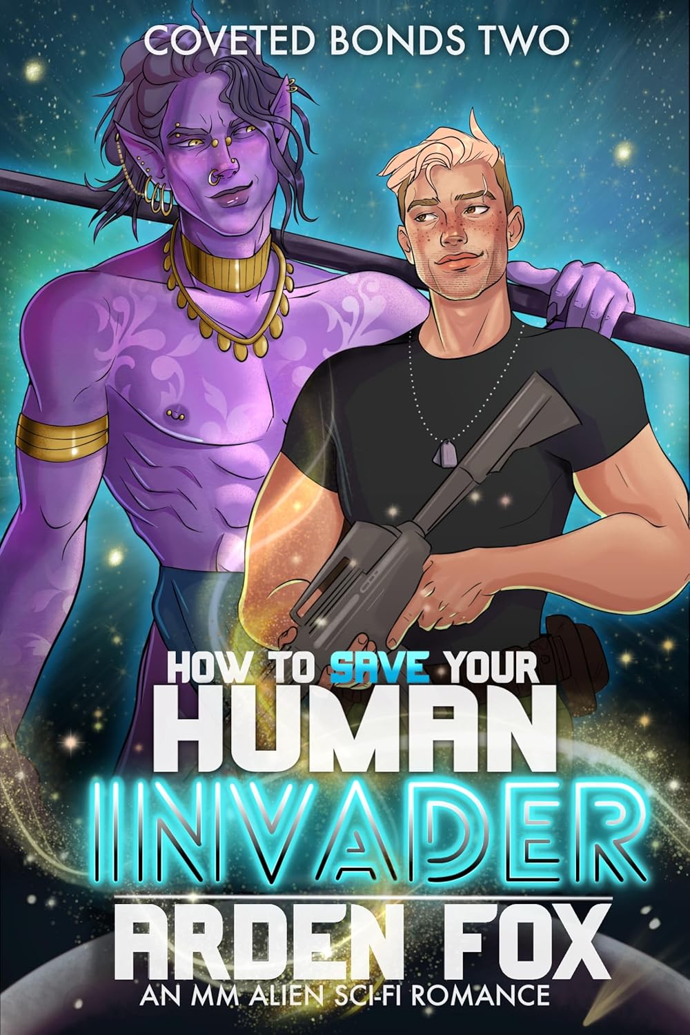 How to Save Your Human Invader (Coveted Bonds, #2) by Arden Fox | Goodreads