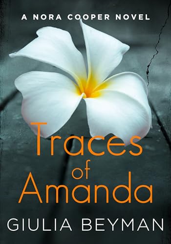 Traces of Amanda (Nora Cooper Book 4) by Giulia Beyman | Goodreads