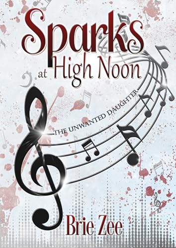 Sparks at High Noon: Sparks Fly Saga by Brie Zee | Goodreads