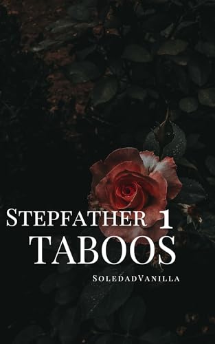 Stepfather Taboos by Soledad Vanilla | Goodreads
