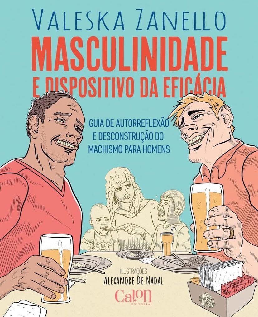 Masculinidade e Dispositivo da Eficácia: Guia de Autorreflexão e ...