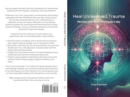 Heal Unresolved Trauma: Recover your life in 20 minutes a day by Tanja ...
