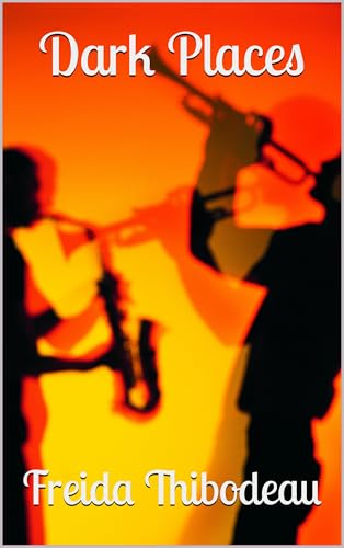 Dark Places by Freida Thibodeau | Goodreads