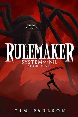 Rulemaker: A LitRPG Adventure (System of Nil Book 5) by Tim Paulson ...