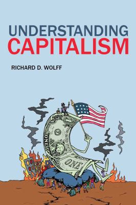 Understanding Capitalism by Richard D. Wolff | Goodreads