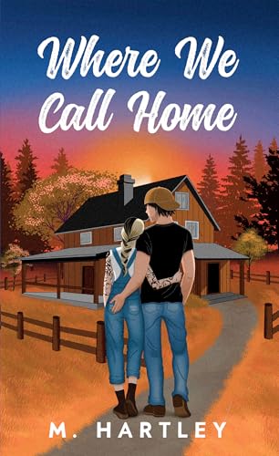 Where We Call Home (Faircloud, #2) by M. Hartley | Goodreads