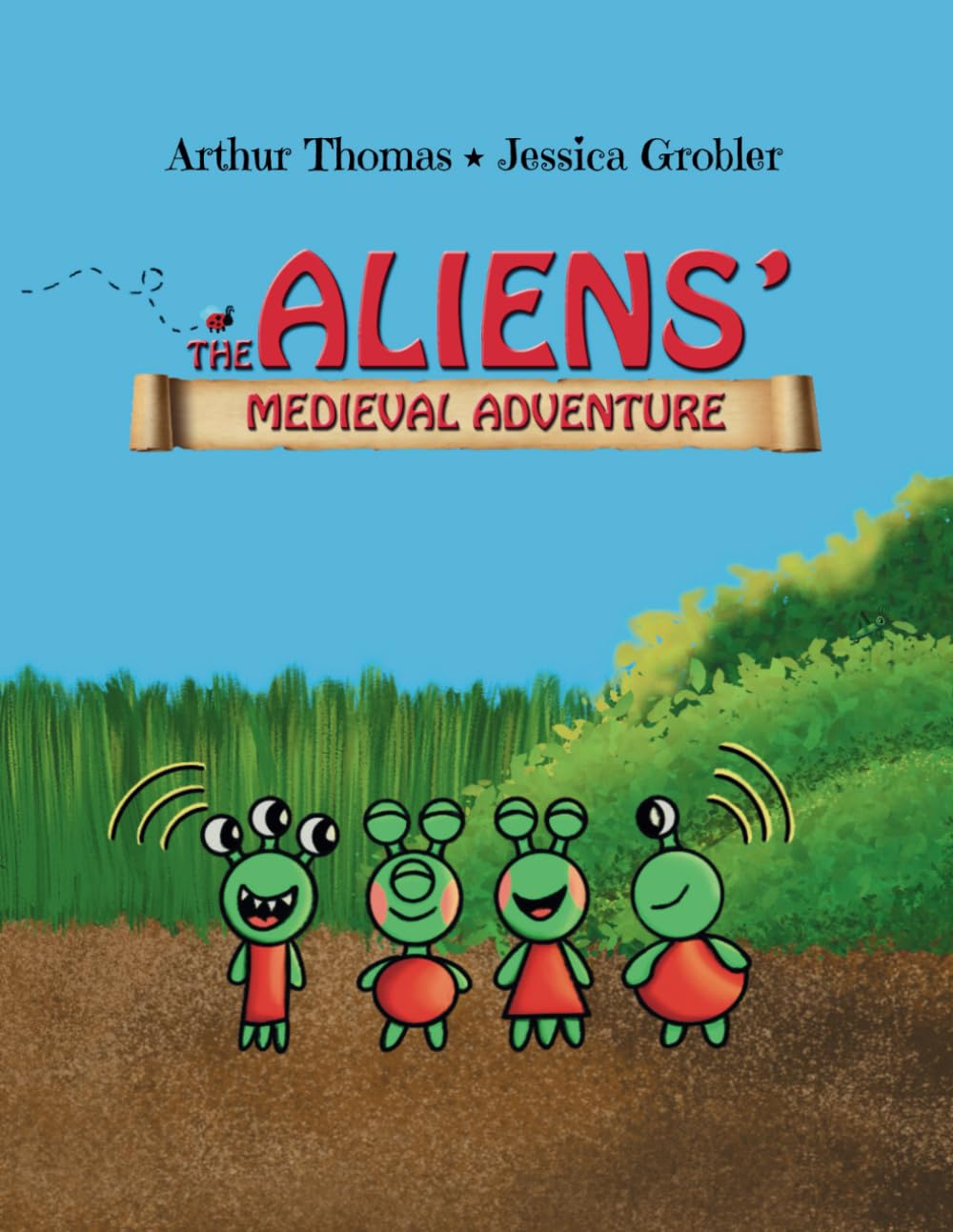 The Aliens' Medieval Adventure by Arthur Thomas | Goodreads