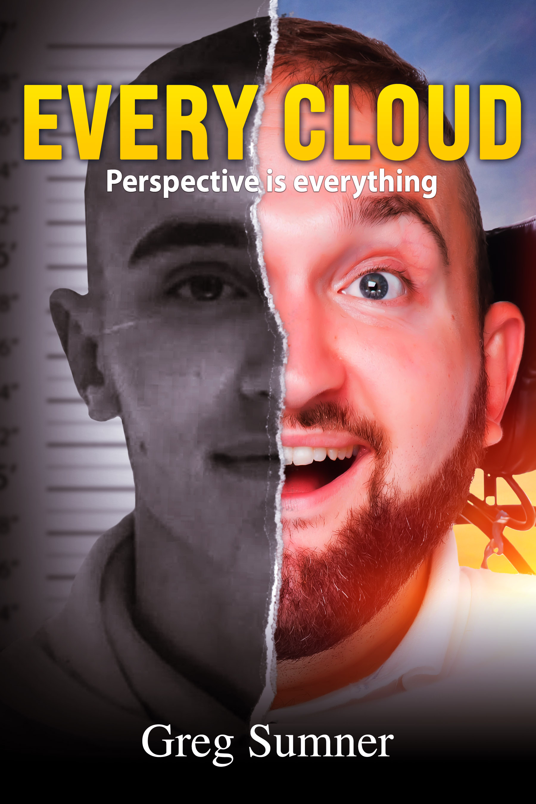 Every Cloud: Perspective Is Everything by Greg Sumner | Goodreads