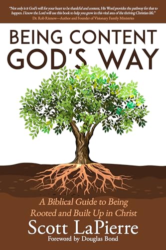 Being Content God's Way: A Biblical Guide to Put Off Covetousness and ...