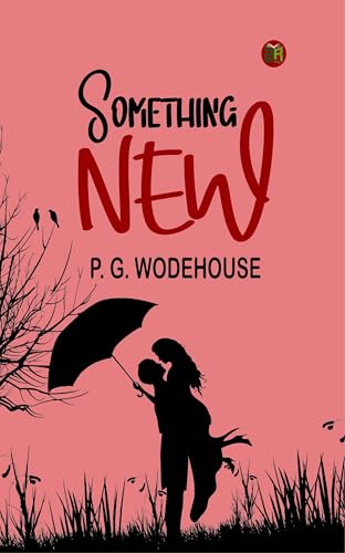 Something New by Pelham Grenville Wodehouse | Goodreads