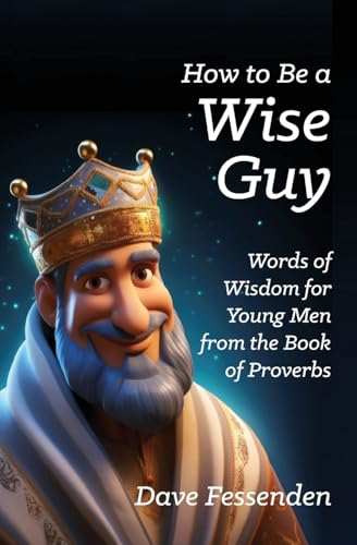 How to Be a Wise Guy by David E Fessenden | Goodreads