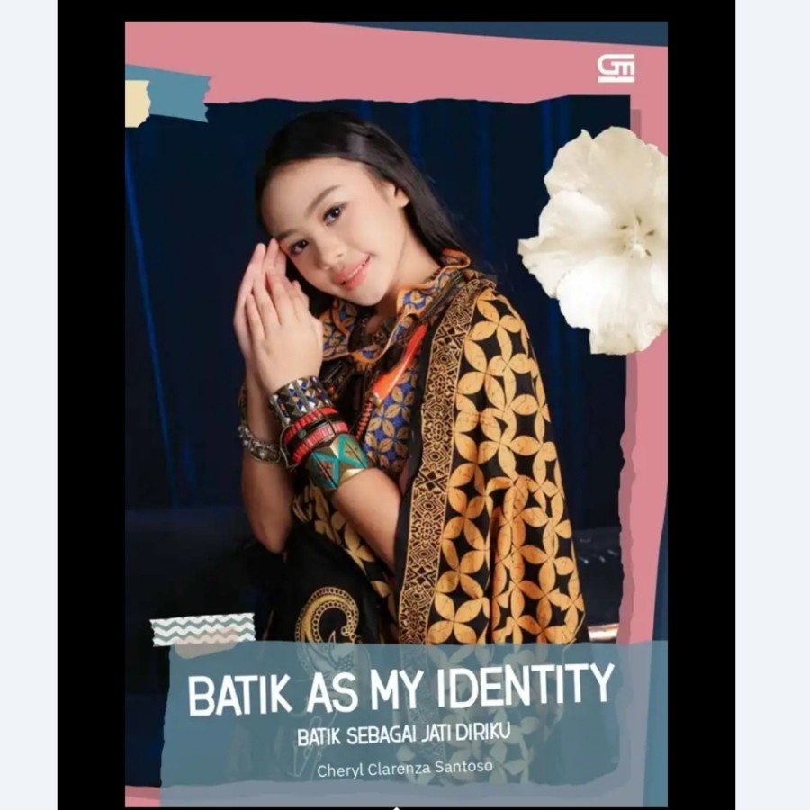 Batik as My Identity – Batik Sebagai Identitasku by Nana Lystiani ...