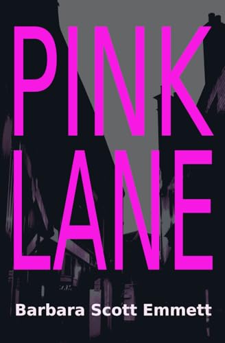 Pink Lane by Barbara Scott Emmett | Goodreads