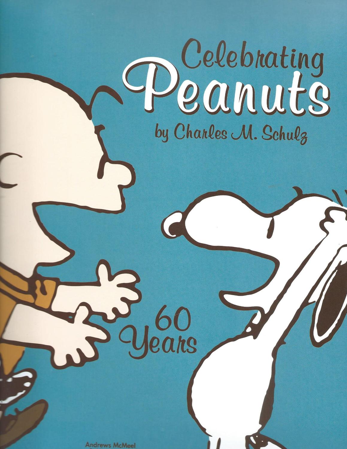 Celebrating Peanuts: 60 Years by Charles M. Schulz | Goodreads
