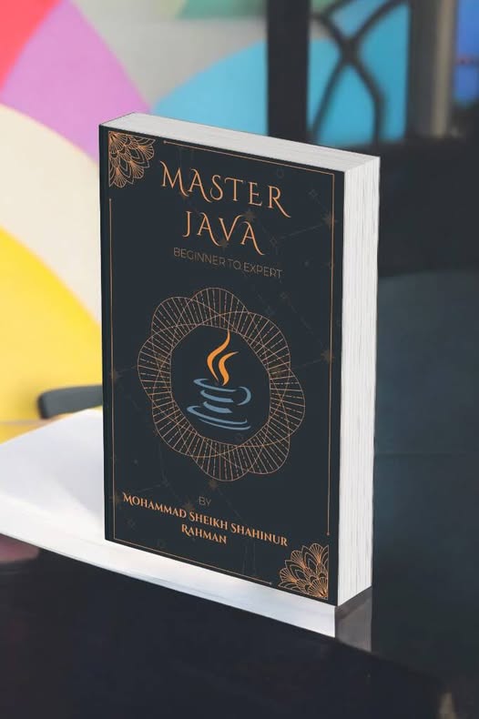 Master Java Beginner to Expert by Mohammad Sheikh Shahinur Rahman | Goodreads