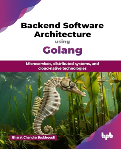 Backend Software Architecture using Golang: Microservices, distributed ...