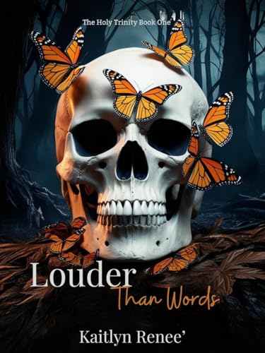 Louder Than Words (The Holy Trinity Book 1) by Kaitlyn Renee' | Goodreads