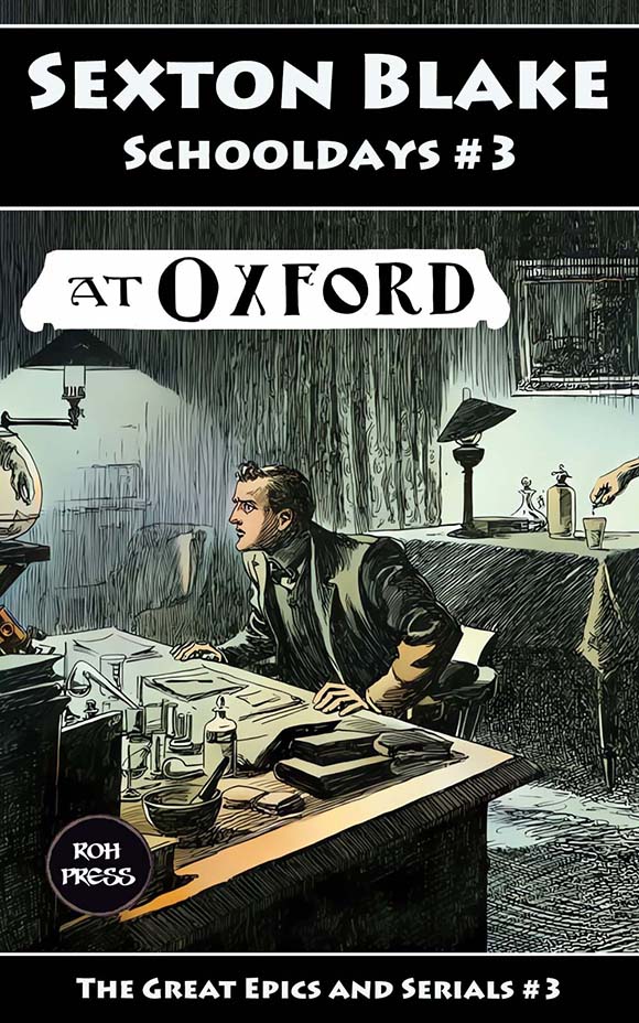 Sexton Blake: Schooldays #3: The Great Detective Serials #3: Sexton ...