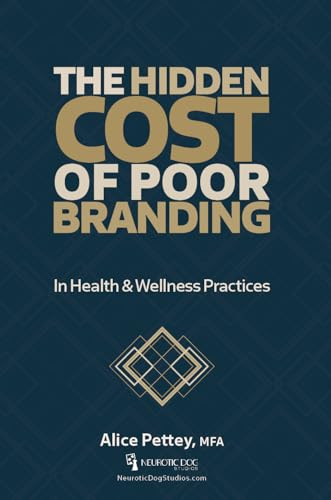 The Hidden Cost of Poor Branding in Health & Wellness Practices by ...