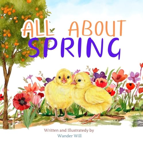 All About Spring: An Early Reader Book for Toddlers and Kids by Wander ...