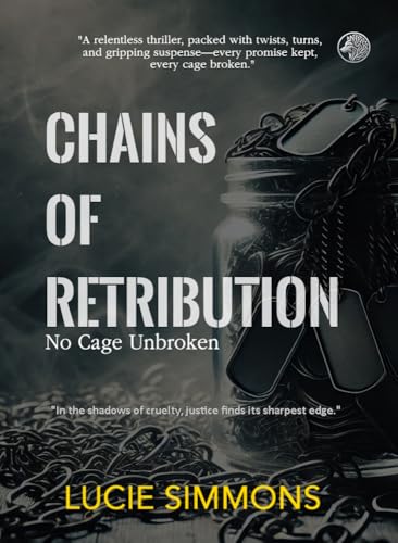 Chains of Retribution: How Far Would You Go for Justice?: No Cage ...