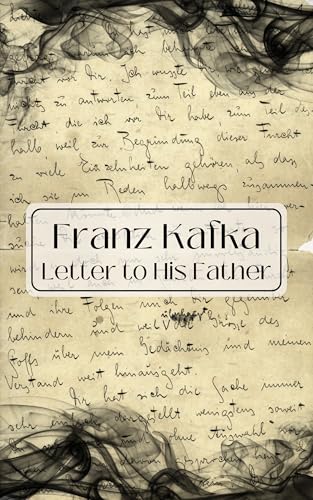 Letter to His Father: Modern Translation by Franz Kafka | Goodreads