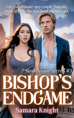 Bishop's Endgame (Shadows & Secrets #3) by Samara Knight | Goodreads