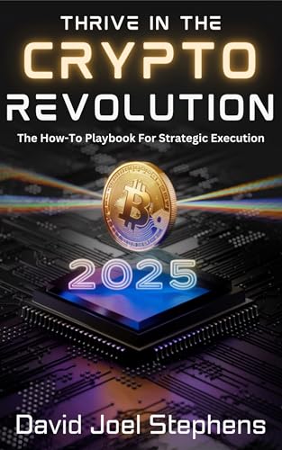 Thrive In The Crypto Revolution: The How-To Playbook For Strategic ...