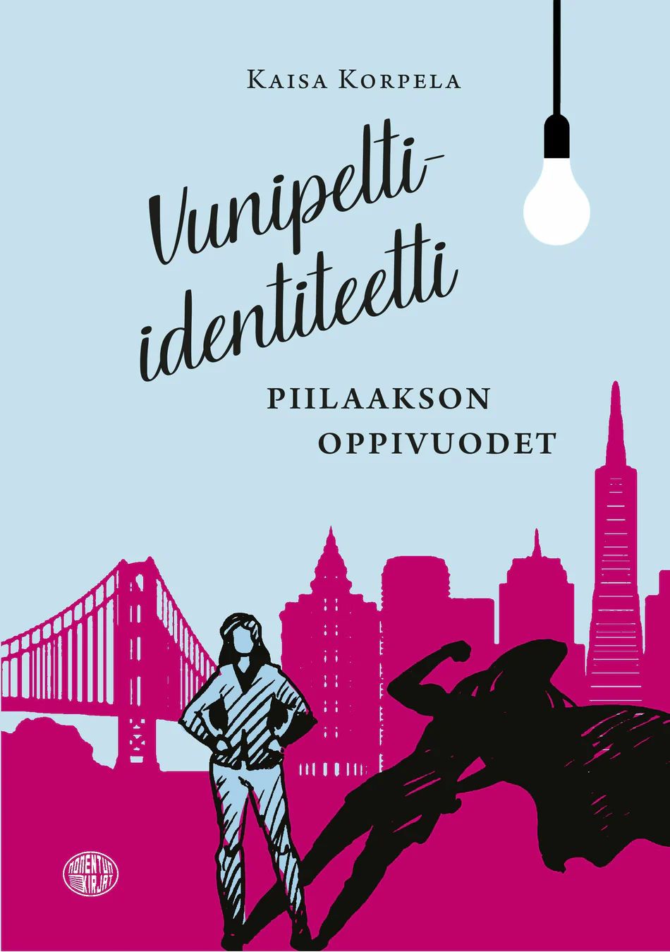 Uunipelti-identiteetti - Piilaakson oppivuodet by Kaisa Korpela | Goodreads