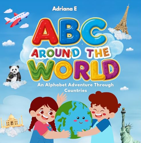 ABC Around the World—An Alphabet Adventure Through Countries by Adriana ...