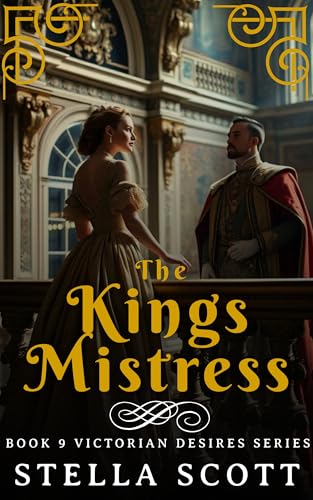 The Kings Mistress: Victorian Erotica Story by Stella Scott | Goodreads