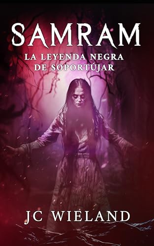 SAMRAM. La leyenda negra de Soportújar. by J. C. Wieland. | Goodreads