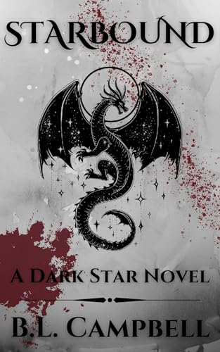 Starbound: A Dark Star Novel by B.L. Campbell | Goodreads