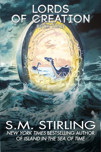 The Lords of Creation by S.M. Stirling | Goodreads