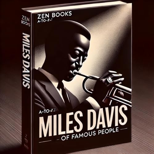 Zen Books A-to-Z of Famous People: Miles Davis by Zoe Morgan | Goodreads