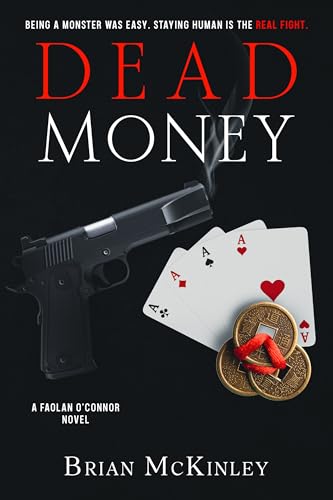 Dead Money: A Faolan O'Connor Novel by Brian McKinley | Goodreads