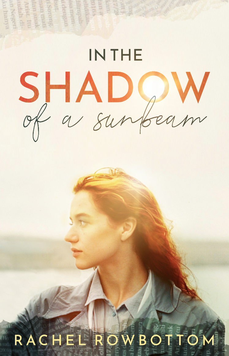 In The Shadow Of A Sunbeam by Rachel Rowbottom | Goodreads