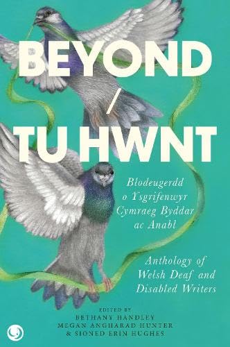 Beyond / Tu Hwnt - anthology of Welsh Deaf and Disabled Writers by ...