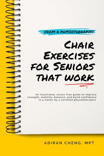Chair Exercises for Seniors that WORK: An illustrated, stress-free ...