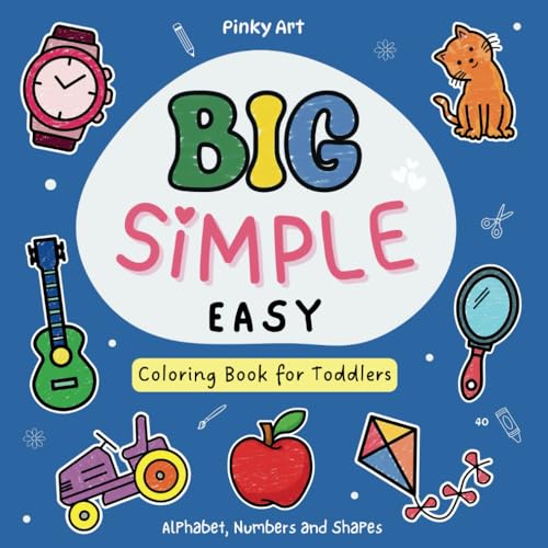 Big Simple Easy Coloring Book for Toddlers: Bold and Large Alphabet ...