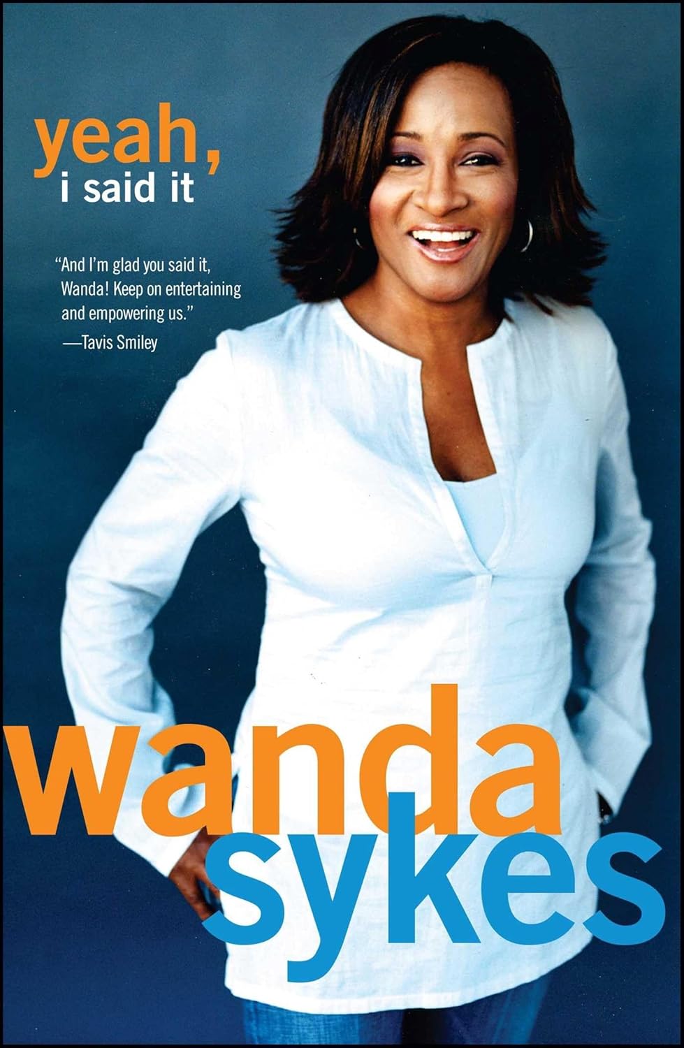 Yeah, I Said It by Wanda Sykes | Goodreads
